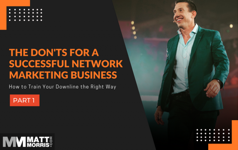 How to Train Your Downline in Network Marketing - Part 1 | Matt Morris