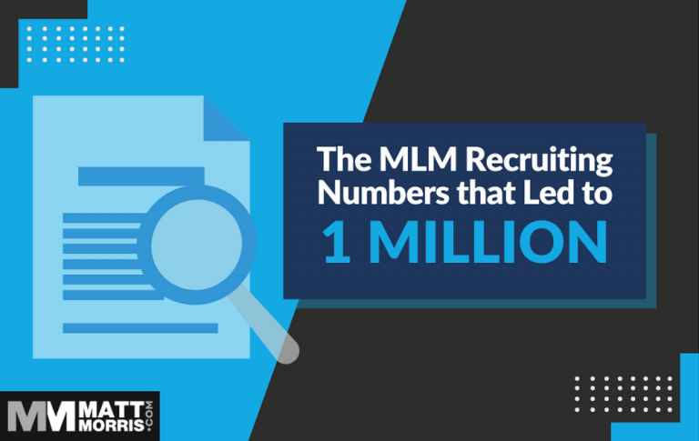 The MLM Recruiting Numbers that Led to 1 Million | Matt Morris